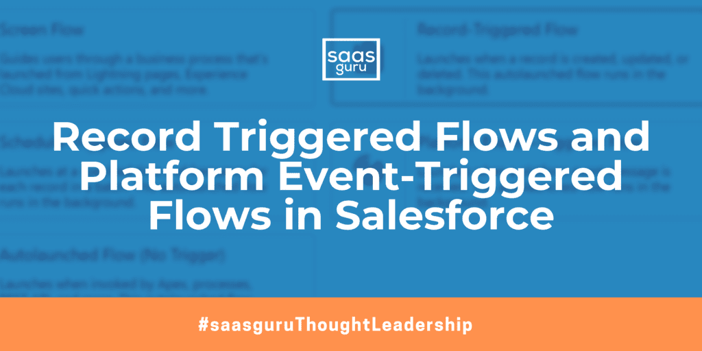 Record Triggered Flows and Platform Event-Triggered Flows in Salesforce – saasguru