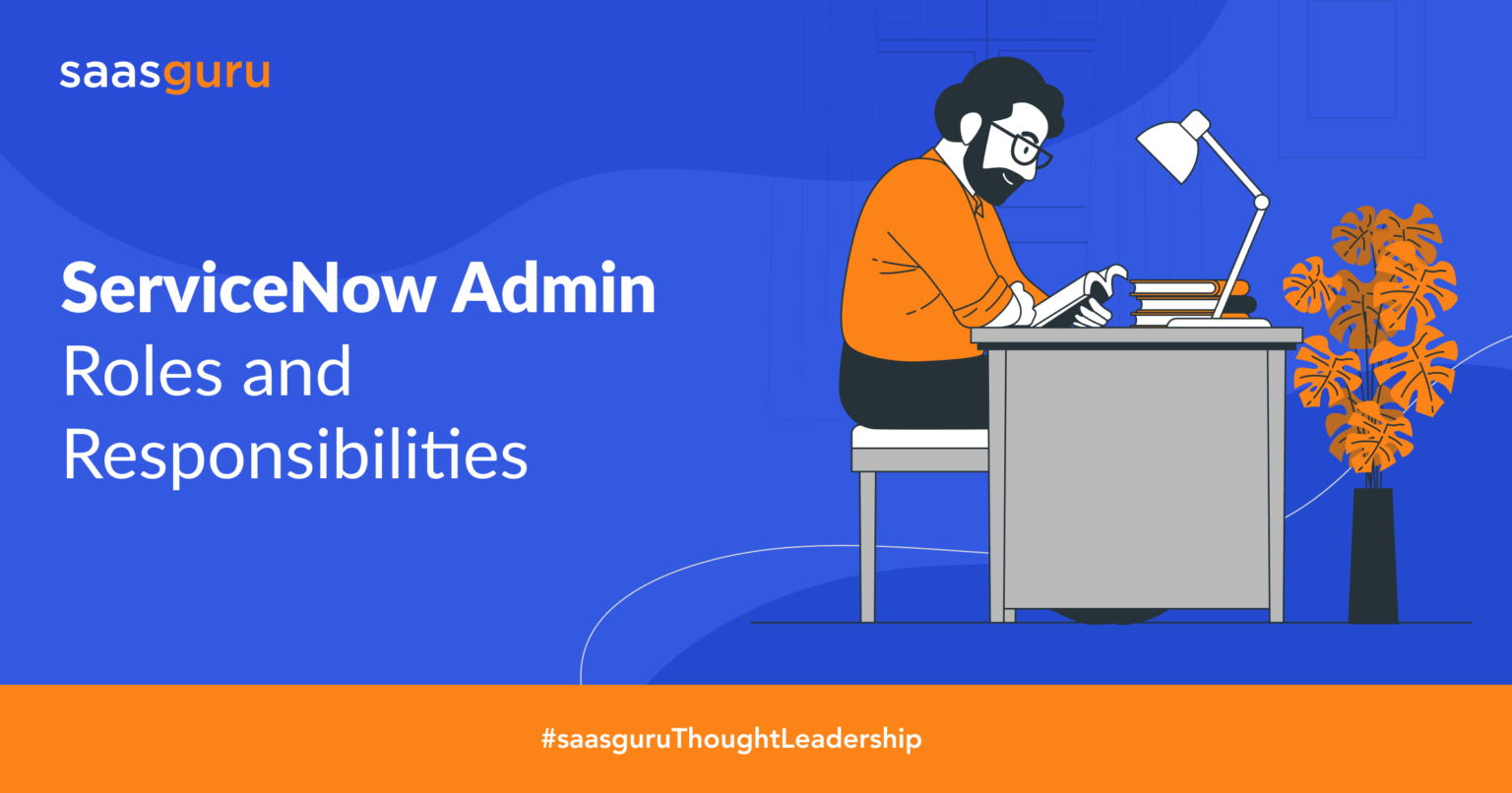ServiceNow Admin Roles and Responsibilities – saasguru