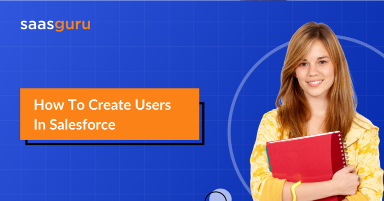 How To Create Users In Salesforce